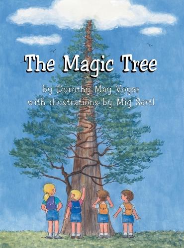 The Magic Tree by Dorothy May Voyer, Mig Sertl | Waterstones