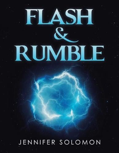 Flash & Rumble by Jennifer Solomon | Waterstones