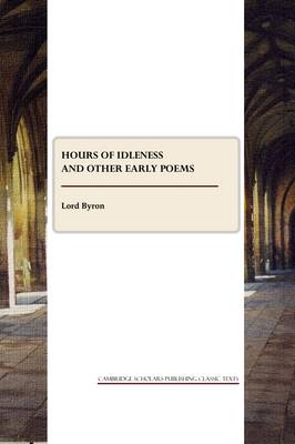 Hours of Idleness and other Early Poems by Lord Byron | Waterstones