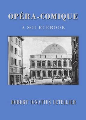 Opéra-Comique by Robert Ignatius Letellier | Waterstones