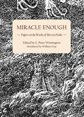 Miracle Enough by William Gray, Peter Winnington | Waterstones