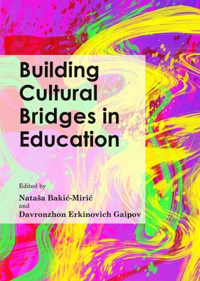 Building Cultural Bridges in Education by Nataša Bakić-Mirić ...