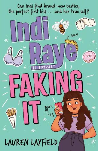 Indi Raye is Totally Faking It by Lauren Layfield | Waterstones