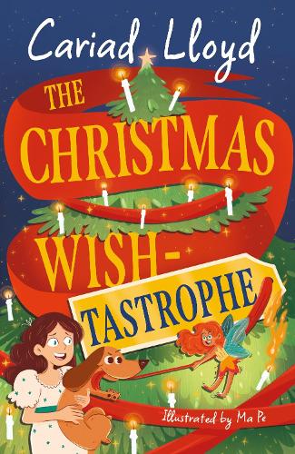 The Christmas Wish-tastrophe by Cariad Lloyd, Ma Pe | Waterstones