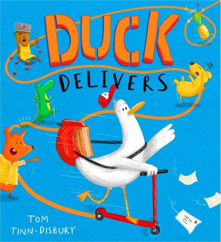 Duck Delivers by Tom Tinn-Disbury | Waterstones