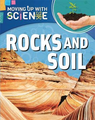 Rocks and Soil by Franklin Watts, Peter Riley | Waterstones