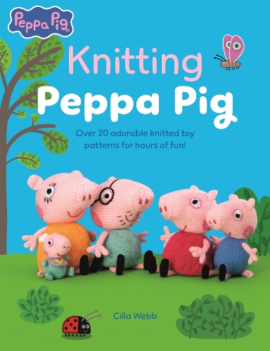 Knitting Peppa Pig by Cilla Webb | Waterstones