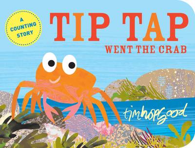 TIP TAP Went the Crab by Tim Hopgood | Waterstones
