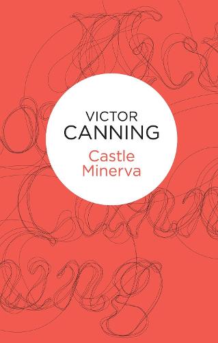 Castle Minerva by Victor Canning | Waterstones