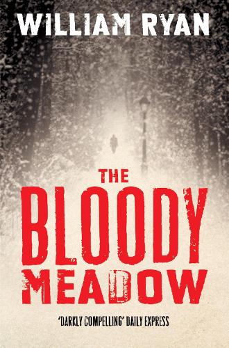 The Bloody Meadow by William Ryan | Waterstones