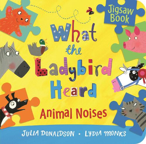 What the Ladybird Heard: Animal Noises Jigsaw Book by Julia Donaldson ...