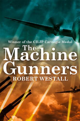 The Machine Gunners by Robert Westall | Waterstones