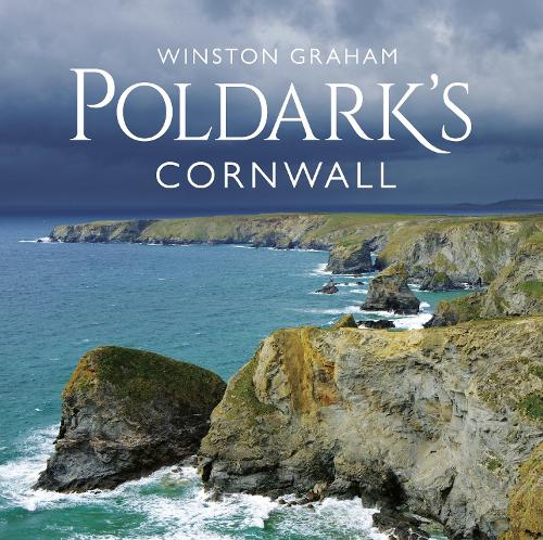 Poldark's Cornwall by Winston Graham, Andrew Graham | Waterstones