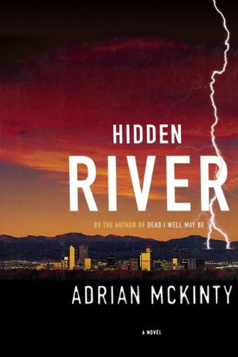 Hidden River by Adrian McKinty | Waterstones