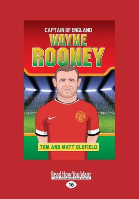 Wayne Rooney by Tom and Matt Oldfield | Waterstones