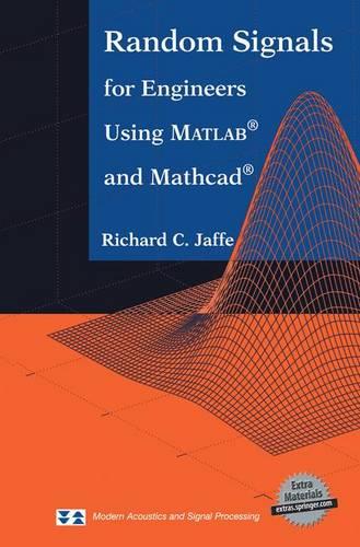 Random Signals for Engineers Using MATLAB® and Mathcad® by Richard C. Jaffe | Waterstones