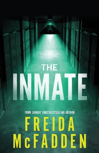 The Inmate by Freida McFadden | Waterstones