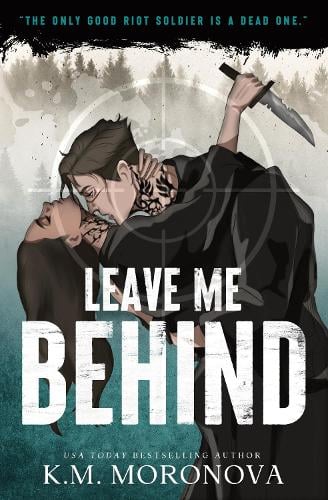 Leave Me Behind by K.M. Moronova | Waterstones