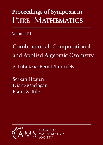 Combinatorial, Computational, and Applied Algebraic Geometry by Serkan Hosten, Diane Maclagan ...