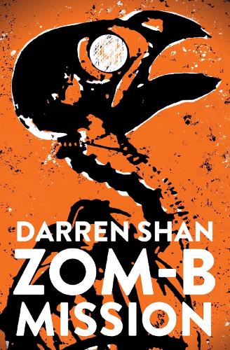 ZOM-B Mission Volume 7 by Darren Shan | Waterstones