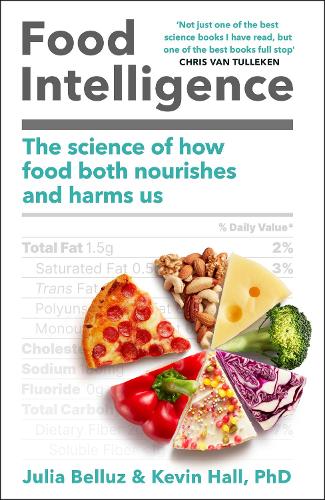 Food Intelligence by Kevin Hall, PhD, Julia Belluz | Waterstones