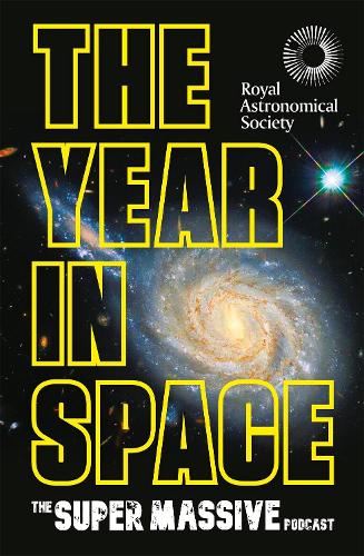 The Year in Space by The Supermassive Podcast (Izzie Clarke, Dr Becky ...