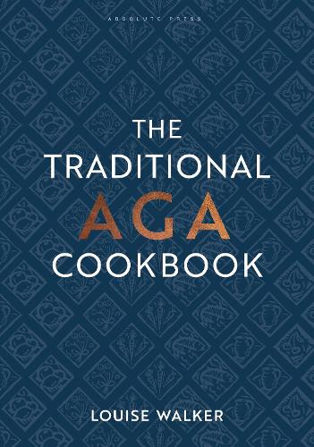 The Traditional Aga Cookbook by Louise Walker | Waterstones