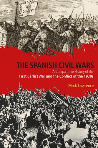 The Spanish Civil Wars by Dr Mark Lawrence | Waterstones