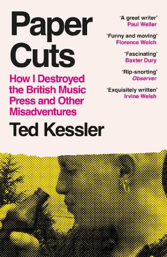 Paper Cuts by Ted Kessler | Waterstones
