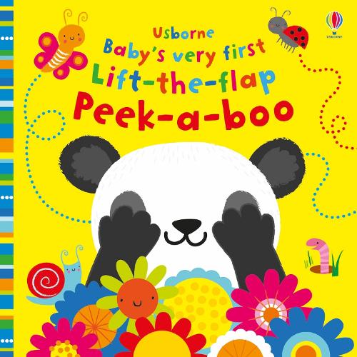 Baby's Very First Lift-the-Flap Peek-a-Boo by Fiona Watt, Stella ...