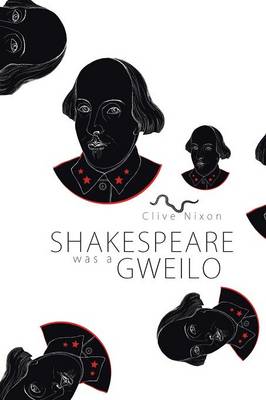 Shakespeare Was a Gweilo by Clive Nixon | Waterstones