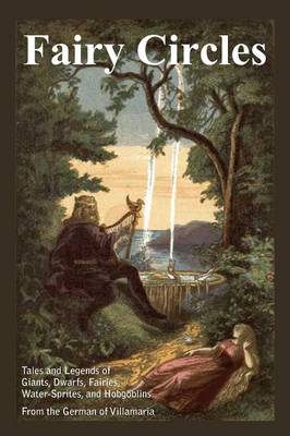 Fairy Circles Tales and Legends of Giants, Dwarfs, Fairies, Water ...