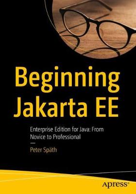 Beginning Jakarta EE by Peter Späth | Waterstones