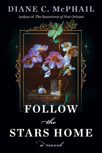 Follow the Stars Home by Diane C. McPhail | Waterstones