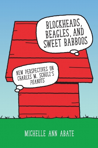 Blockheads, Beagles, and Sweet Babboos by Michelle Ann Abate | Waterstones