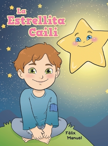 La Estrellita Caili by Félix Manuel | Waterstones