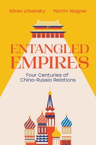 Entangled Empires by Sören Urbansky, Martin Wagner | Waterstones