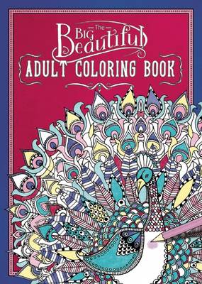 The Big Beautiful Adult Coloring Book by Hannah Davies | Waterstones