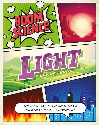 BOOM! Science: Light by Georgia Amson-Bradshaw | Waterstones