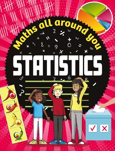 Maths All Around You: Statistics by Rob Colson | Waterstones