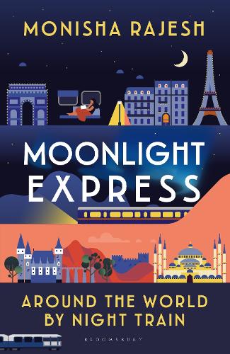 Moonlight Express by Monisha Rajesh | Waterstones
