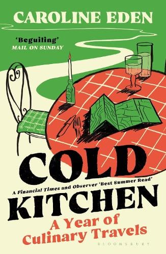Cold Kitchen by Caroline Eden | Waterstones