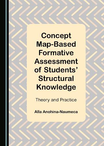 Concept Map-Based Formative Assessment of Students’ Structural Knowledge by Alla Anohina-Naumeca ...