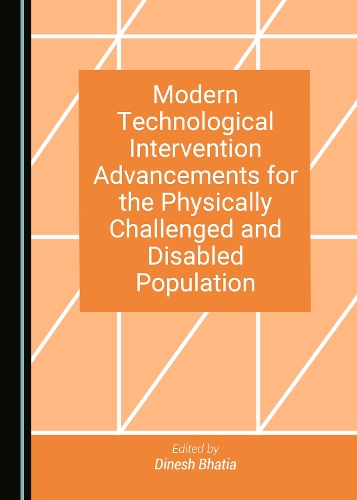 Modern Technological Intervention Advancements for the Physically ...