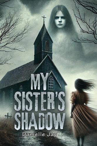 My Sister's Shadow by Danielle Jay | Waterstones