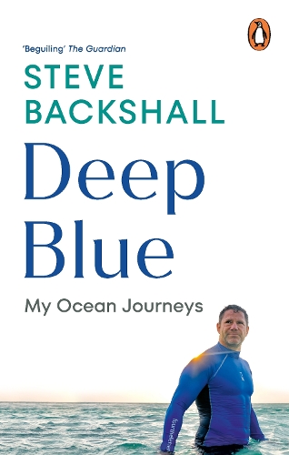 Deep Blue by Steve Backshall | Waterstones