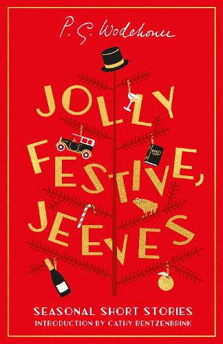 Jolly Festive, Jeeves by P.G. Wodehouse, Cathy Rentzenbrink | Waterstones