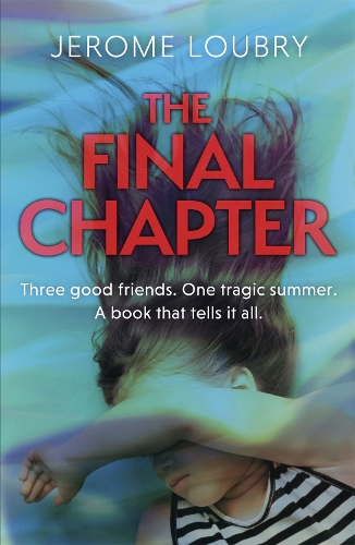 The Final Chapter by Jerome Loubry | Waterstones