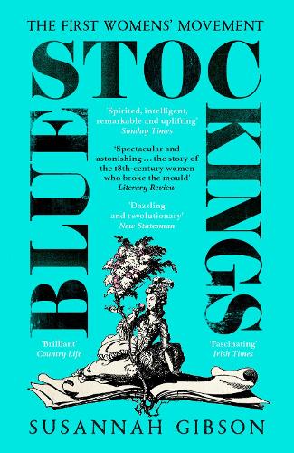 Bluestockings by Susannah Gibson | Waterstones
