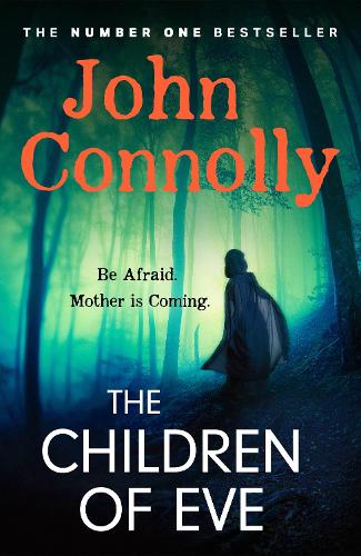 The Children of Eve by John Connolly | Waterstones